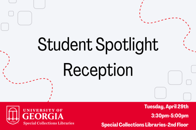 Student Spotlight Reception | UGA Libraries